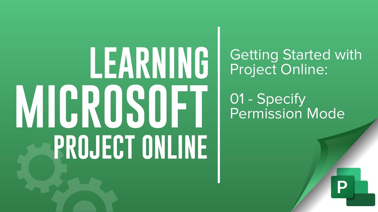 Getting Started with Microsoft Project Online (01 - Specify Permission ...